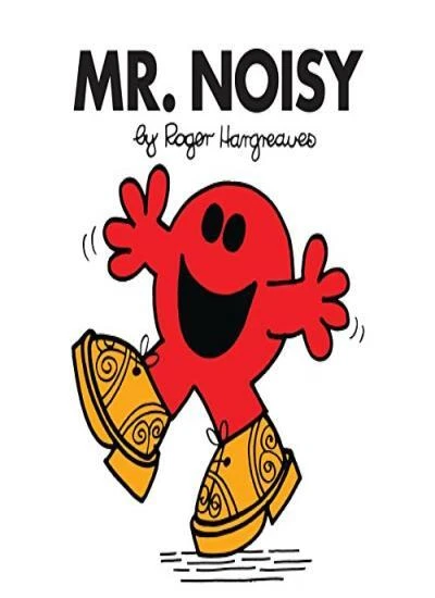 Mr Noisy