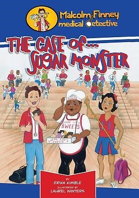 The Case of Sugar Monster by Kimble, Erika -Paperback 9780985950811 ...