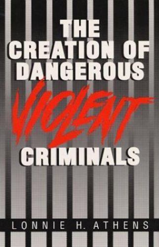 The Creation of Dangerous Violent Cri- 9780252062629, paperback, Lonnie ...