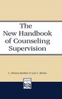 The New Handbook of Counseling Supervision, Borders, Brown 9780805853681 New-, 9780805853681| eBay
