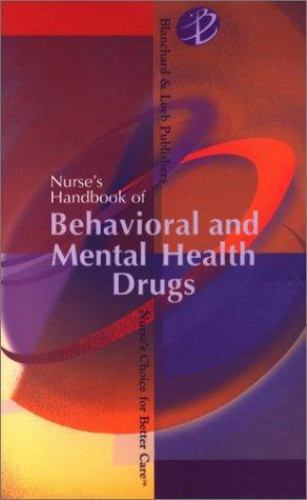 Nurse s Handbook Of Behavioral And Mental Health Drugs By Blanchard And Loeb Publishers Staff nurse-s-handbook-of-behavioral-and-mental-health-drugs-by-blanchard-and-loeb-publishers-staff