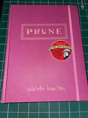Prune: A Cookbook by Gabrielle Hamilton Hardcover New York City ...