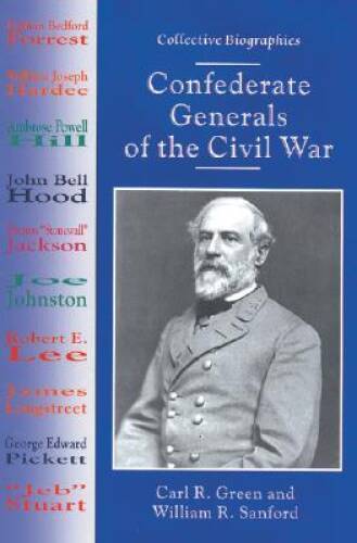 Confederate Generals of the Civil War (Collective Biographies) - GOOD ...