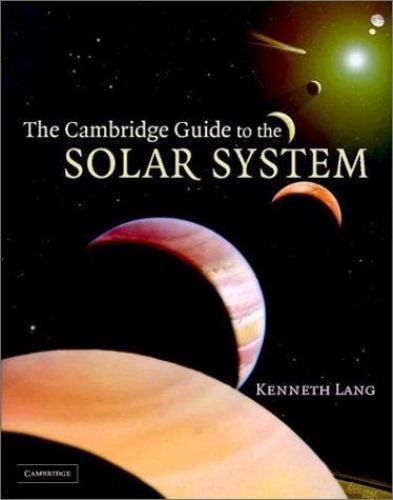 The Cambridge Guide to the Solar System by Lang, Kenneth R ...