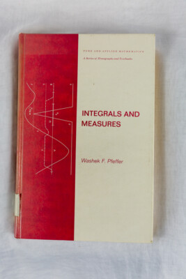 Integrals and Measures by Washek F. Pfeffer (1976 Marcel Dekker, Inc ...