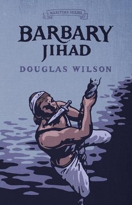 Barbary Jihad by Douglas Wilson Paperback Book 9781957905297| eBay