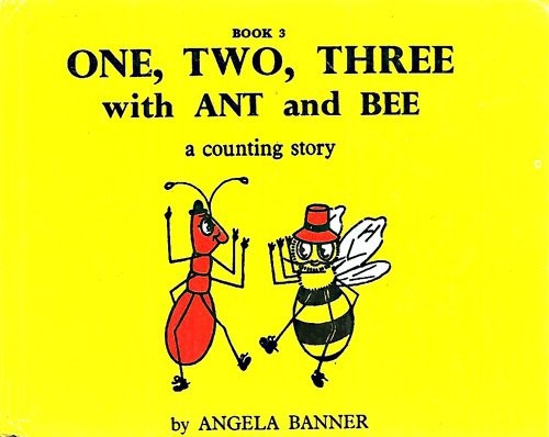 ONE TWO THREE WITH ANT AND BEE By Angela Banner & Bryan Ward Excellent ...