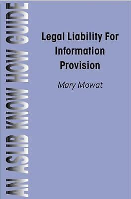 Legal Liability for Information Provision (Aslib Know How Guides ...