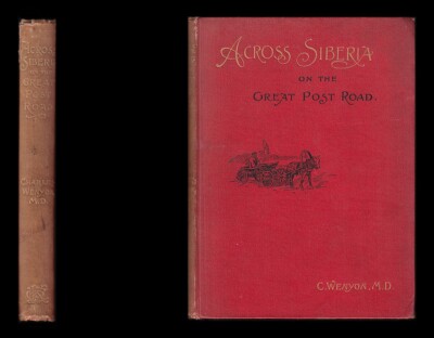Wenyon ACROSS SIBERIA ON THE GREAT POST-ROAD in 1893, China-Northern ...