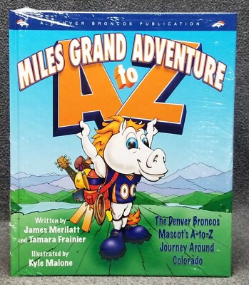 Miles Grand Adventure A to Z - James Merilatt, Denver Broncos Hardcover ...