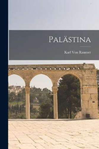 Palästina [German] by Karl Von Raumer | eBay.de