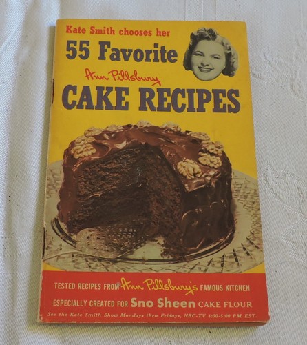 1952 Kate Smith Choses Her 55 Favorite Ann Pillsbury Cake Recipes ...