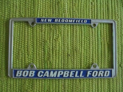 Vintage Bob Campbell FORD Dealer LICENSE PLATE FRAME New Bloomfield ...