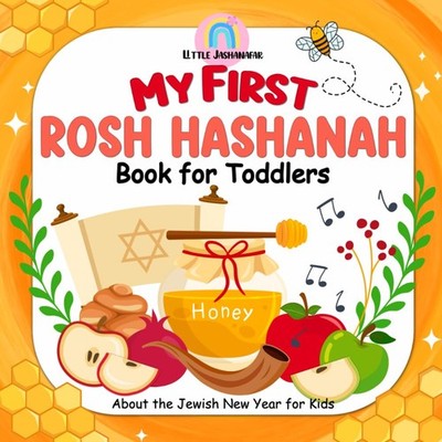 My First Rosh Hashanah Book for Toddlers: About the Jewish New Year for ...