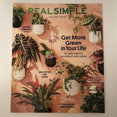 Real Simple Magazine April 2024 "Get More Green In Your Life" & MORE ...