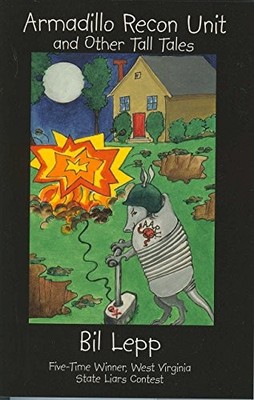 ARMADILLO RECON UNIT: AND OTHER TALL TALES By Bill Lepp **BRAND NEW ...