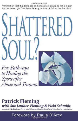 Patrick Fleming Sue Lauber-Fleming Schmi Shattered Soul? (Paperback ...