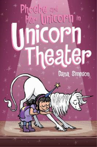 Dana Simpson Phoebe and Her Unicorn in Unicorn Theater (Poche) | eBay