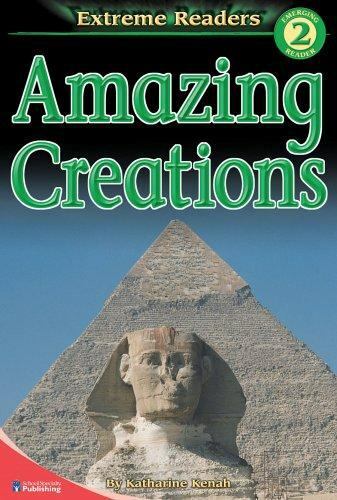 Amazing Creations, Level 2 Extreme Reader (Extreme Readers, Level 2 ...