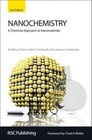 Nanochemistry: A Chemical Approach to Nanomaterials by Geoffrey A Ozin ...