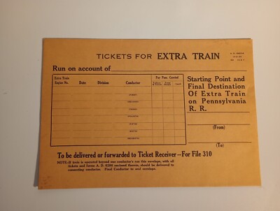 Pennsylvania Railroad "Tickets For Extra Train Envelope" A.D. 6257-A 10 ...
