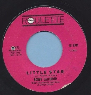 BOBBY CALLENDER LITTLE STAR (GREAT ROCK N ROLL 45) #4471 PLAYS VG+ | eBay