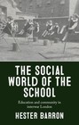 Hester Barron The Social World of the School (Hardback) 9781526150752| eBay