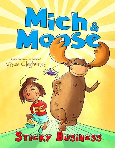 Mich & Moose: Sticky Business - Discover This Beautiful Childrens Book ...