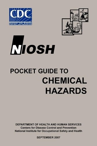 DHHS NIOSH NIOSH Pocket Guide to Chemical Hazards (Paperback) (UK ...