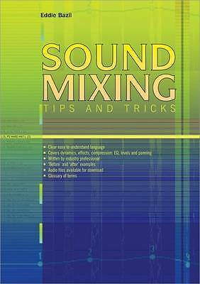 Sound Mixing Tips and Tricks by Eddie Bazil (Paperback, 2008) for sale online | eBay UK