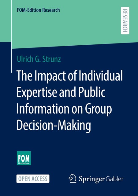 The Impact of Individual Expertise And Public Information On Group Decision-Making von Ulrich G ...