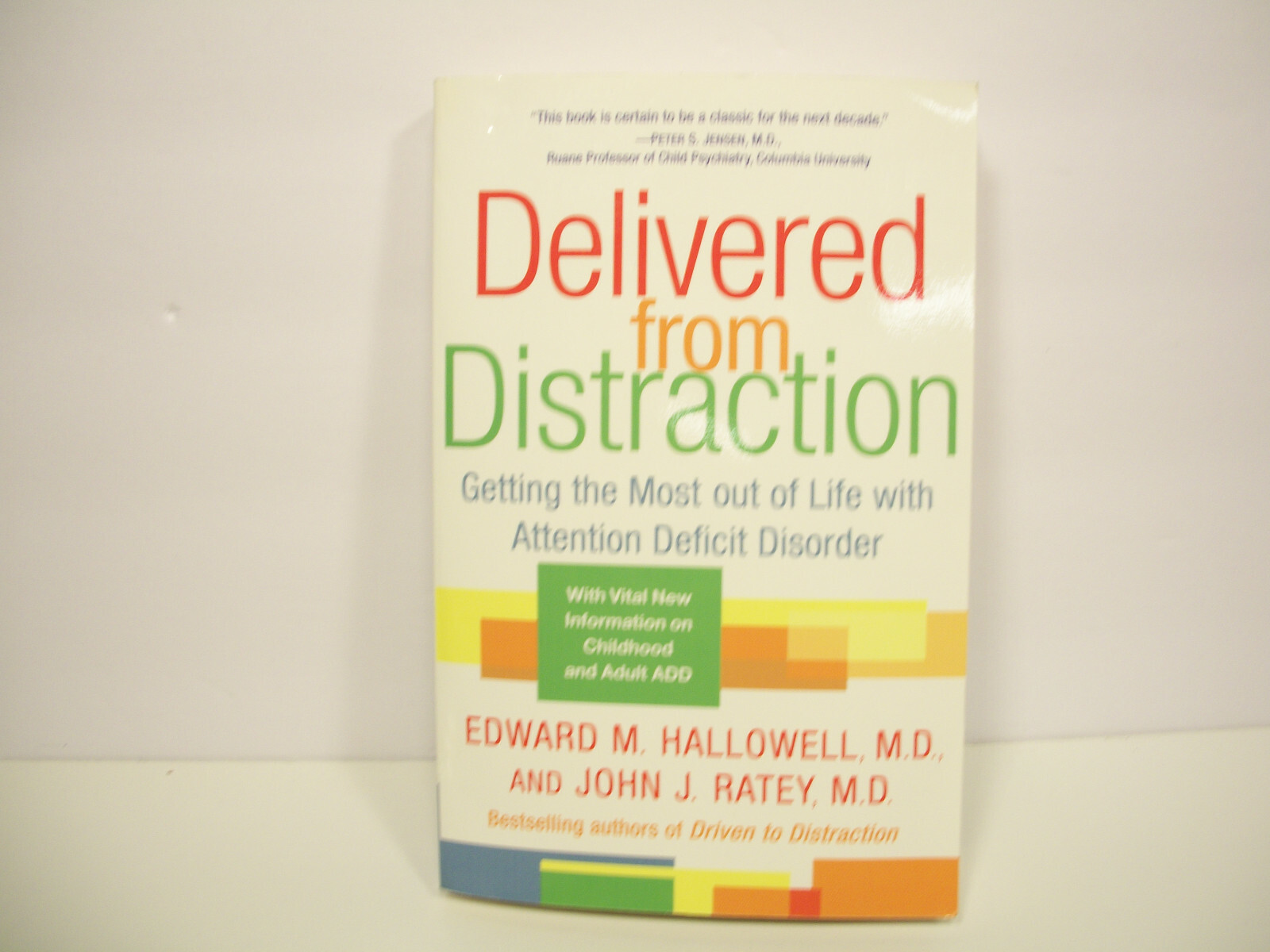 Delivered from Distraction : Getting the Most Out of Life with ...