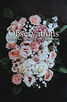 Observations, Book, Essay, and Material from Various Works ...