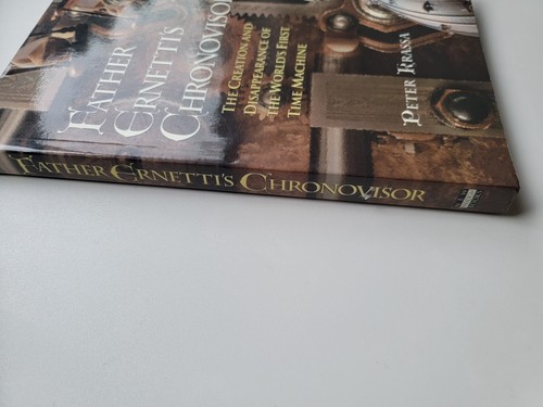 Father Ernetti's Chronovisor : The Creation and Disappearance of the ...