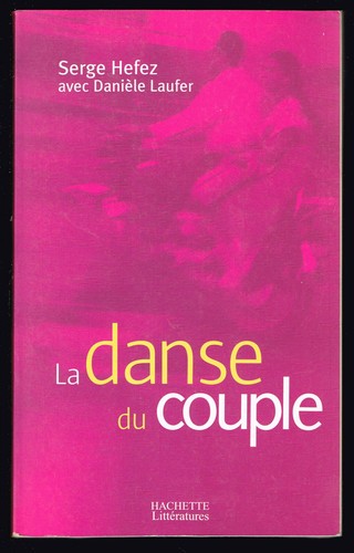 La danse du couple - Serge Hefez - 2004 - 224 pages 22,5 x 14 cm | eBay