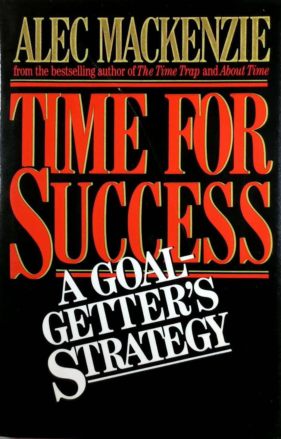 Time For Success: A Goal-Getter's Strategy by Alec MacKenzie / 1989 Hardcover 9780070446533 | eBay