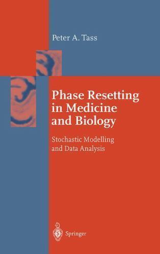 Series in Synergetics: Phase Resetting in Medicine and Biology ...