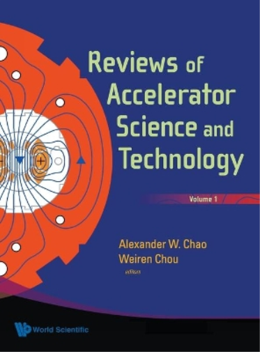 Alexander Wu Ch Reviews Of Accelerator Science And Technology, Volume ...
