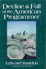 DECLINE AND FALL OF THE AMERICAN PROGRAMMER By Edward Yourdon **BRAND ...