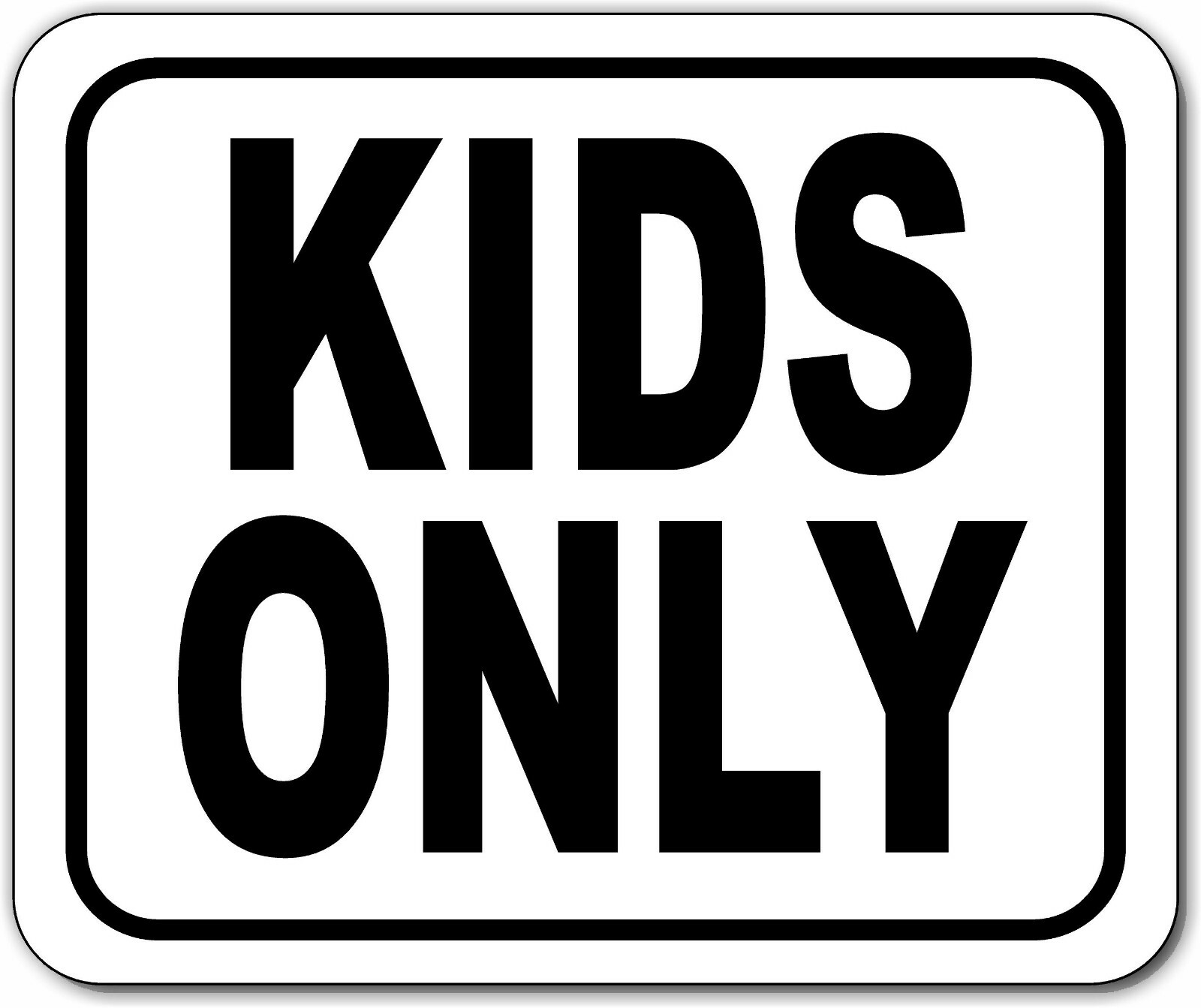 Kids Only Sign