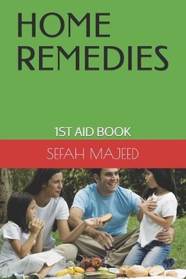 Home Remedies: 1st Aid Book by Sefah Majeed (English) Paperback Book ...