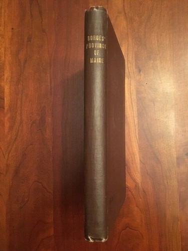 Gorges and the Grant of the Province of Maine 1622: A Tercentenary ...