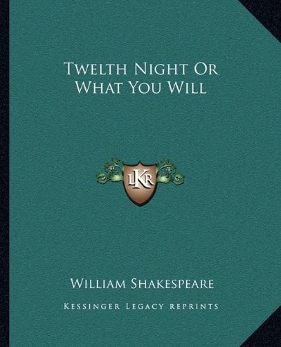 TWELTH NIGHT OR WHAT YOU WILL By William Shakespeare **BRAND NEW ...