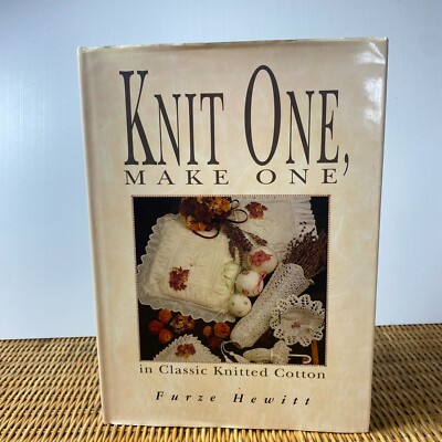 Knit One - Mark One In Classic Knitted Cotton - Furze Hewitt - 1992 HC ...