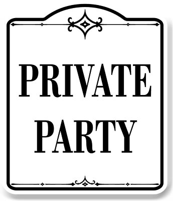 Private Party WB Aluminum Composite Sign | eBay