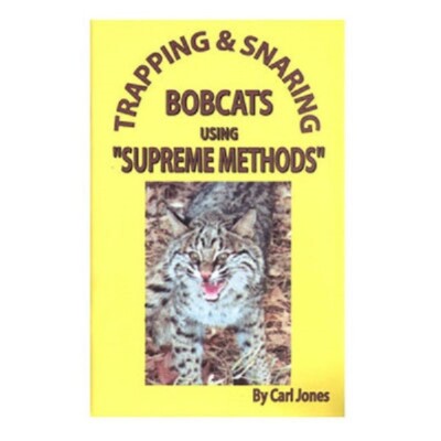 Trapping & Snaring Bobcats - Supreme Methods - Jones - book | eBay