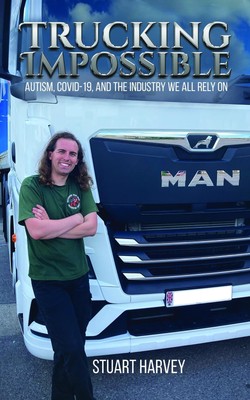 Harvey, Stuart Trucking Impossible: Autism, Covid-19, And The Industry ...