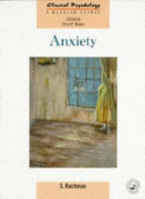 Anxiety (Clinical Psychology: A Modular Course)-Stanley J. Rachman ...