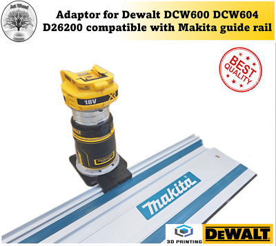 Dewalt DCW600 DCW604 D26200 Adaptor router guide MAKITA rail track MADE ...