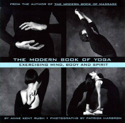 The Modern Book of Yoga - Paperback By Rush, Anne Kent - VERY GOOD ...